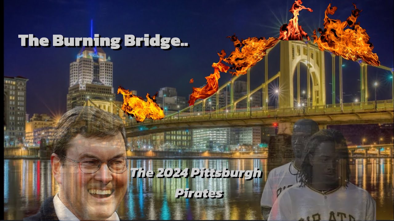The 2024 Pittsburgh Pirates: The Burning Bridge - YouTube