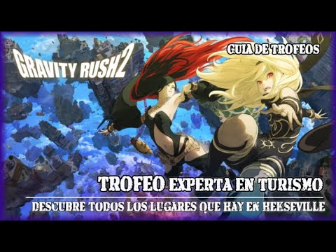Gravity Rush 2 - Trofeo Experta en Turismo I Lugares de Interés de ...