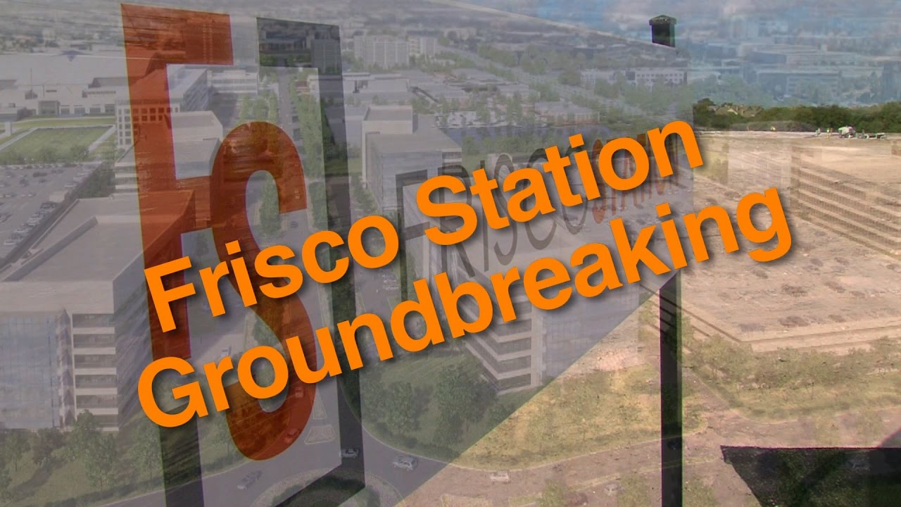 Frisco Station Groundbreaking - YouTube