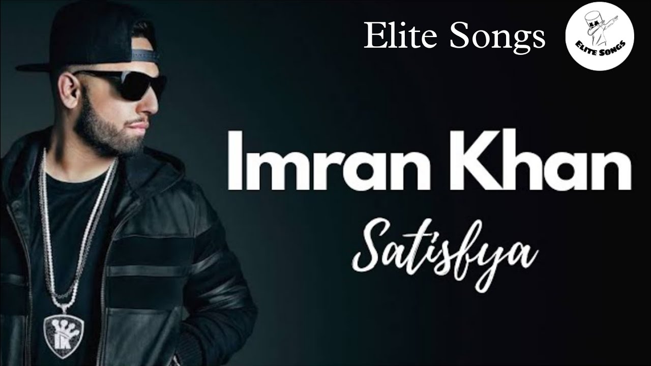 Satisfya Song By Imran Khan 🔥🔥 || Best Song of Imran Khan Satisfya ️🔥 # ...