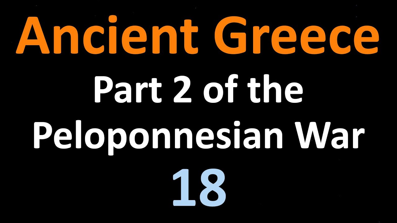 Ancient Greek History - Part 2 of the Peloponnesian War - 18 - YouTube