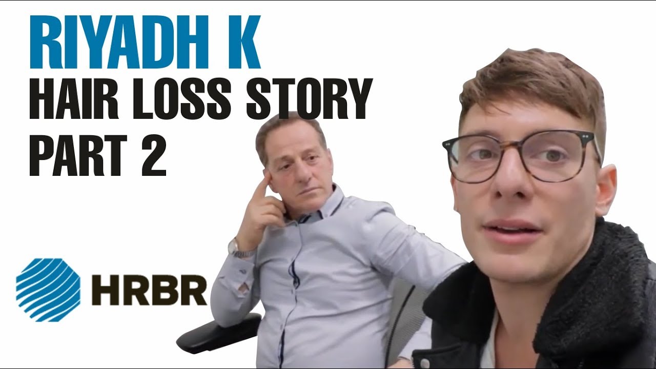 Riyadh and Sam Khalaf's Hair Loss Story - Part 2 - HRBR - YouTube