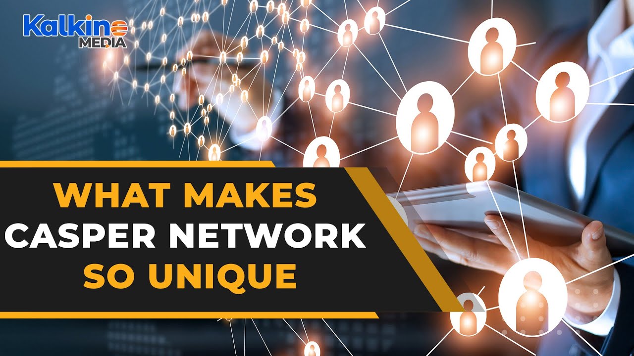 What makes Casper Network so unique? - YouTube
