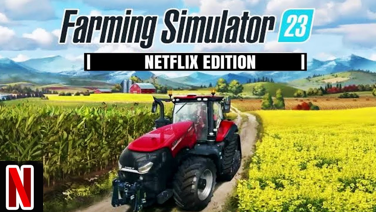 Farming Simulator 23 NETFLIX | Run your own modern farm - YouTube