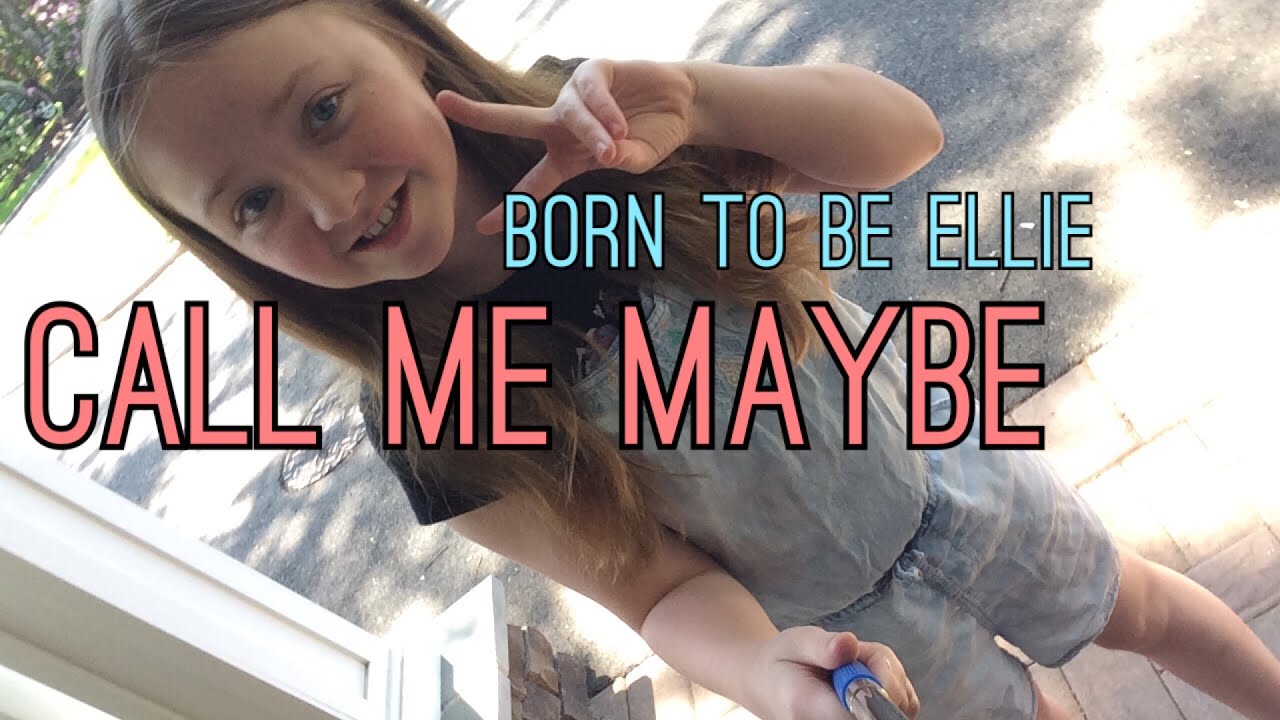 "Call Me Maybe"// Throwback Song// Born To Be Ellie - YouTube