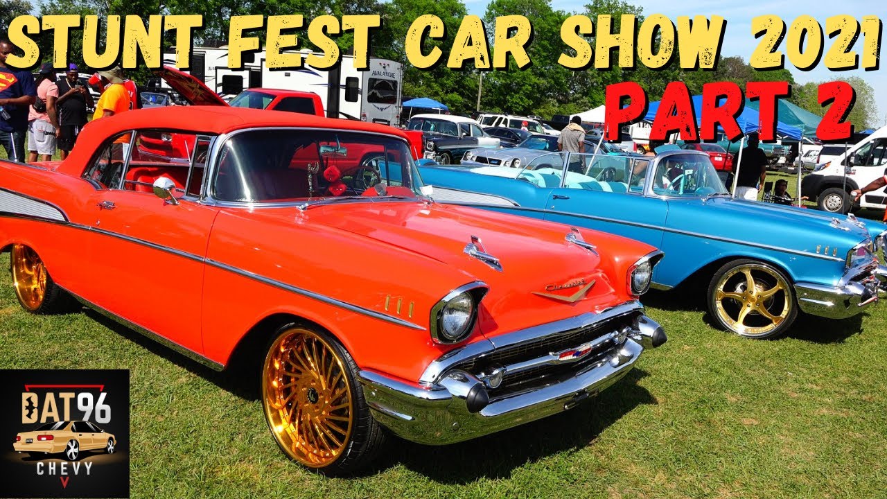 Stunt Fest Car Show 2021, Part 2 [BIG 💰💰 BEL-AIRS, DONKS, CADILLACS etc ...