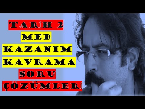 58) MEB Kazanım Kavrama Soruları 2 (Tarih 2) / Erdem Ünal Demirci