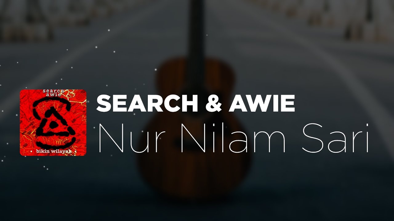 Search & Awie - Nur Nilam Sari [Lirik] - YouTube