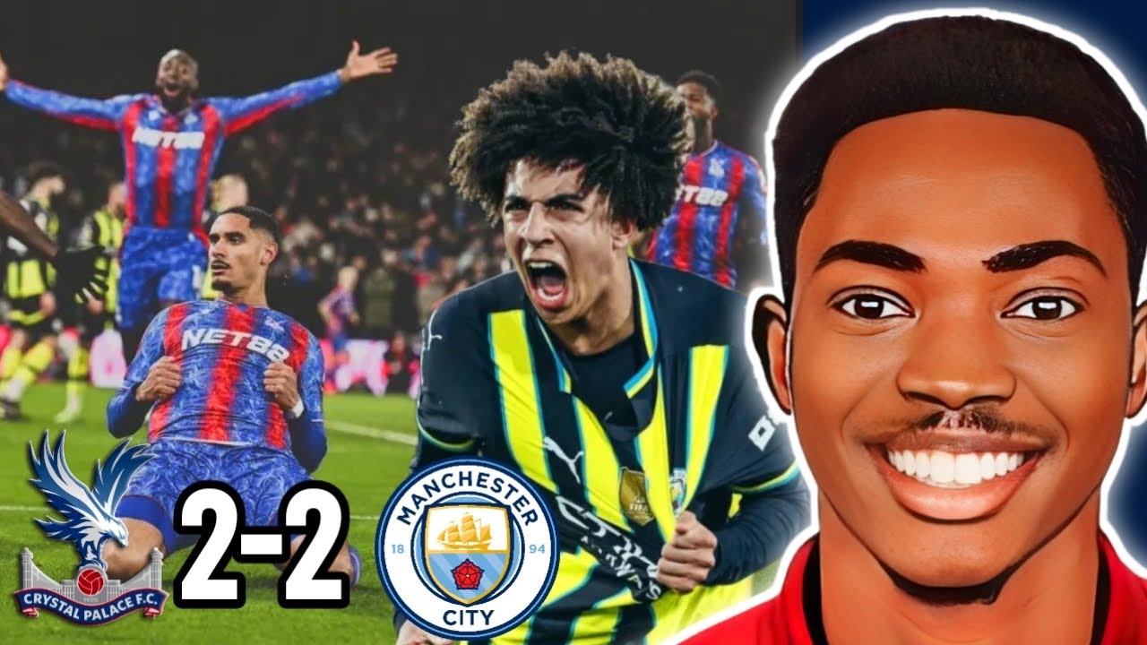 ALL BLAMES ON PEP GUARDIOLA CRYSTAL PALACE 2:2 MAN CITY , FAKE RED CARD ...