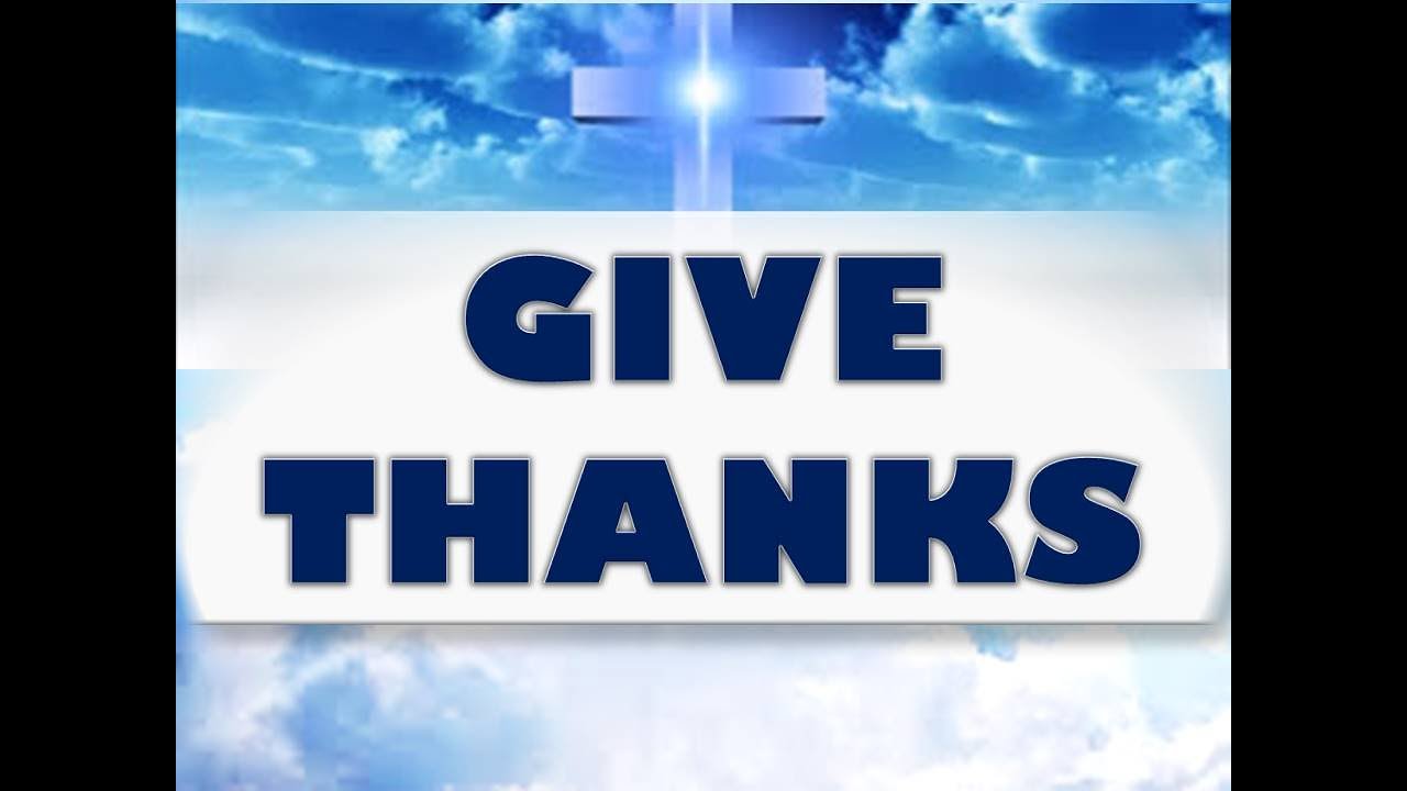 Give Thanks Song Lyrics - YouTube Music