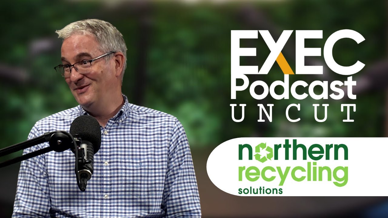 The Executive Podcast: Northern Recycling Solutions - UNCUT - YouTube