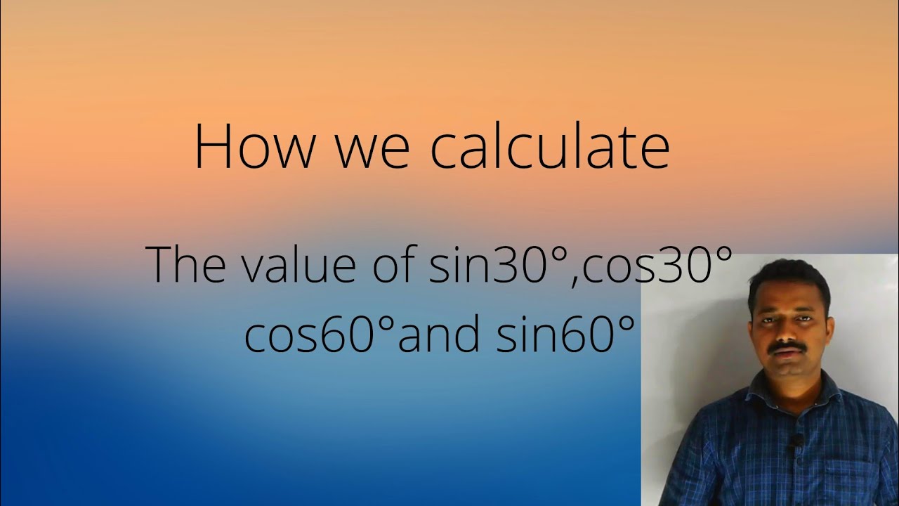 sin60°=?, sin30°=?, cos60°=?, cos30°=? and how?|class 10 trigonometric ...