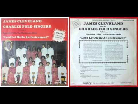 James Cleveland & The Charles Fold Singers / He Lives - YouTube