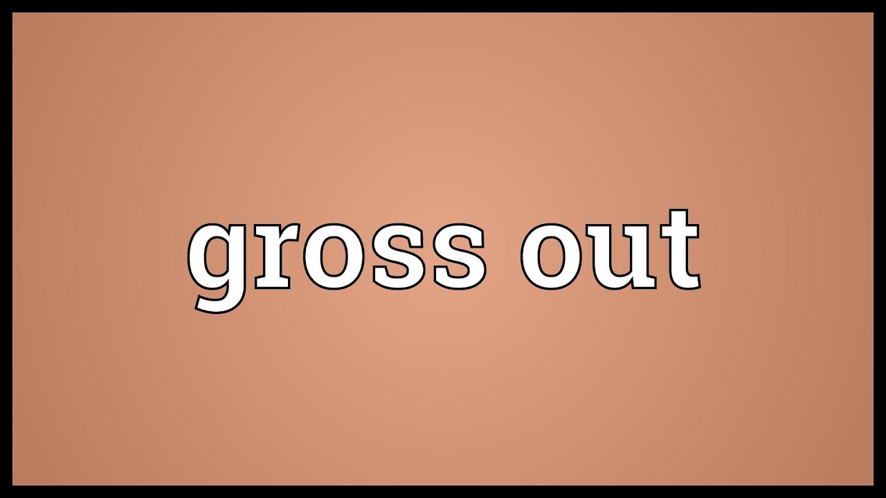Grossed Out Meaning Heather Gross Roy Group