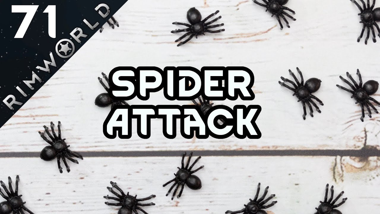 Spider Attack - Rimworld #71 - YouTube