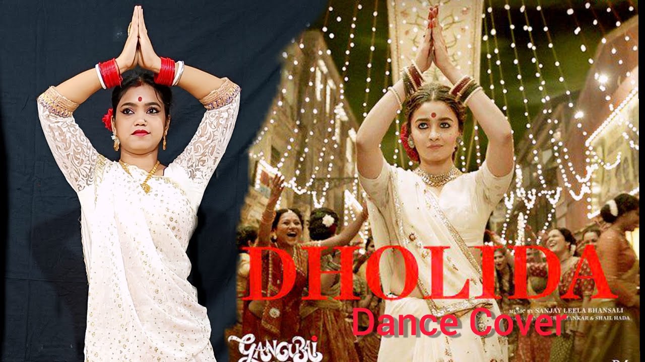 Gangubai Kathiawadi | Dholida | Dance Cover |Sonali| Sanjay Leela ...