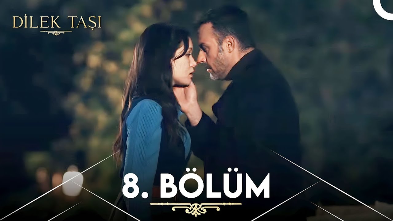 Dilek Taşı 8. Bölüm - YouTube