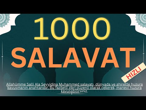 Allahümme Salli Ala Seyyidina Muhammed Salavatı ile Hayatınıza Bereket Katın 1000 Hızlı Zikir