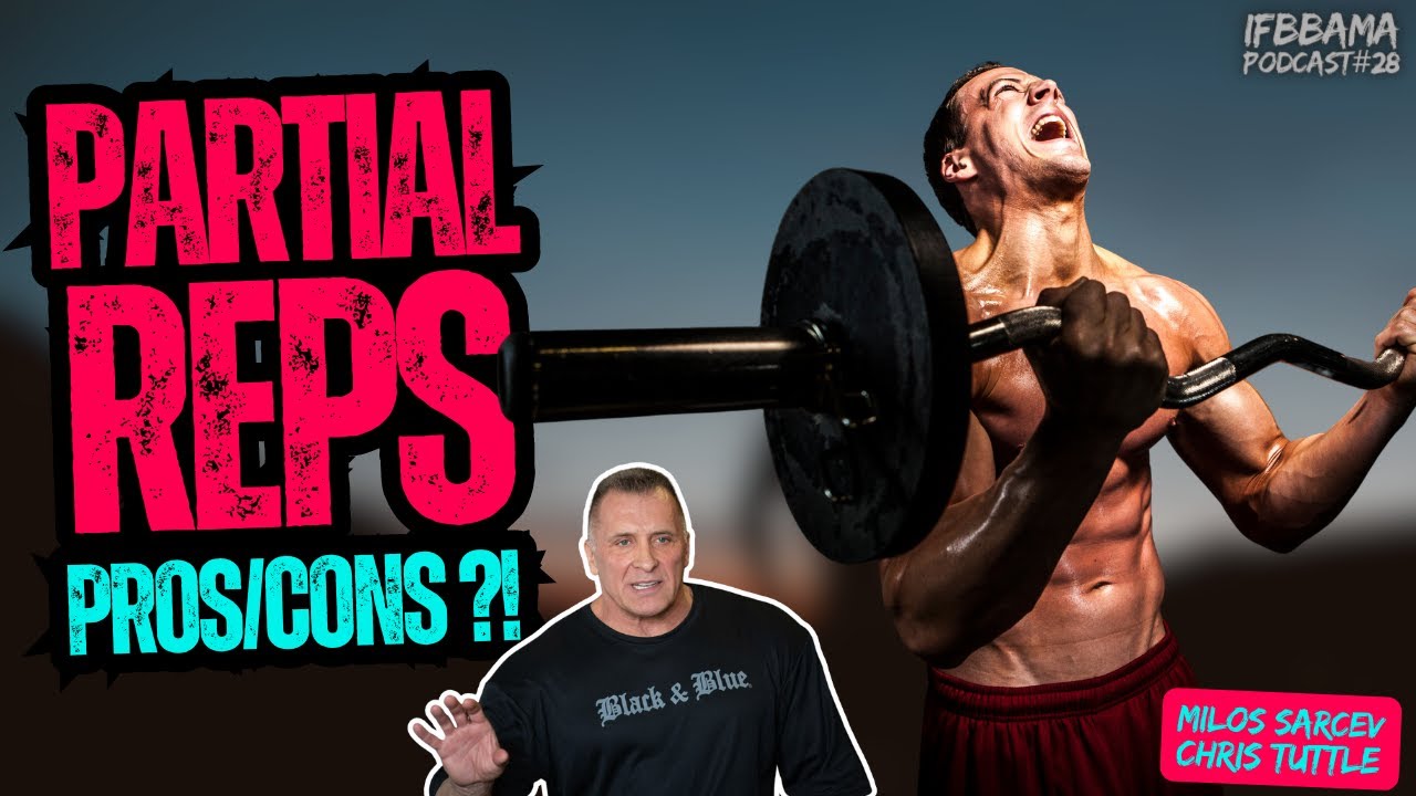 What you need to know about PARTIAL REPS | IFBB AMA Podcast Clip #28 ...