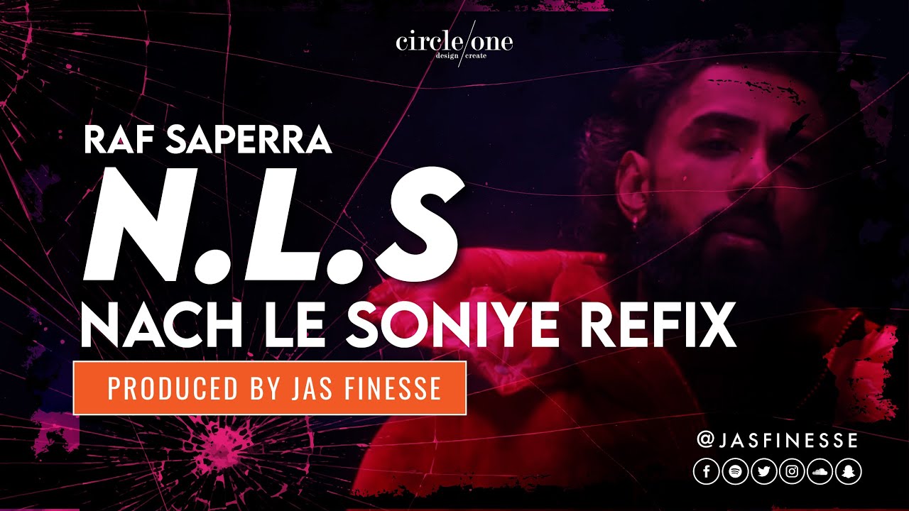 N.L.S (Nach Le Soniye) ReFix | Jas Finesse X Raf-Saperra | Latest ...