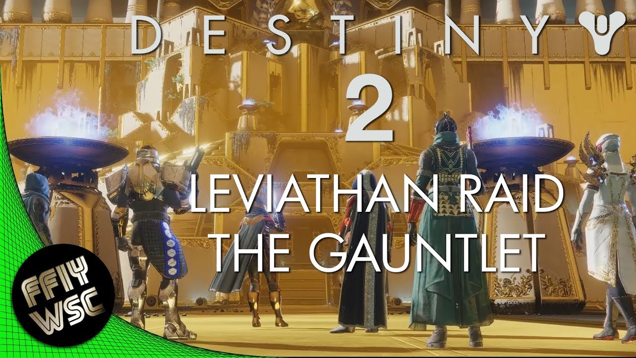 The Gauntlet - Destiny 2 [Leviathan Raid] - Let's Play / Gameplay ...