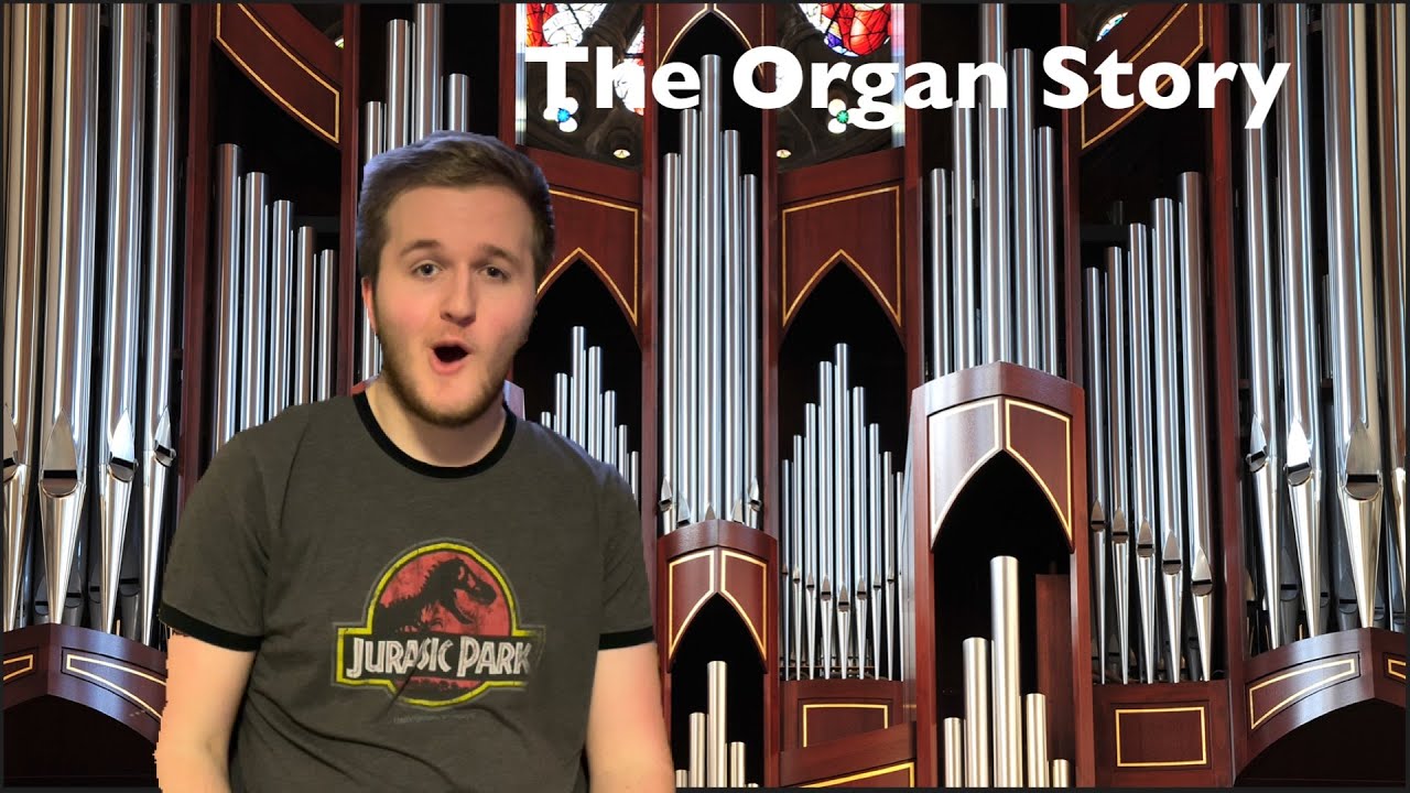 The Organ Story - YouTube