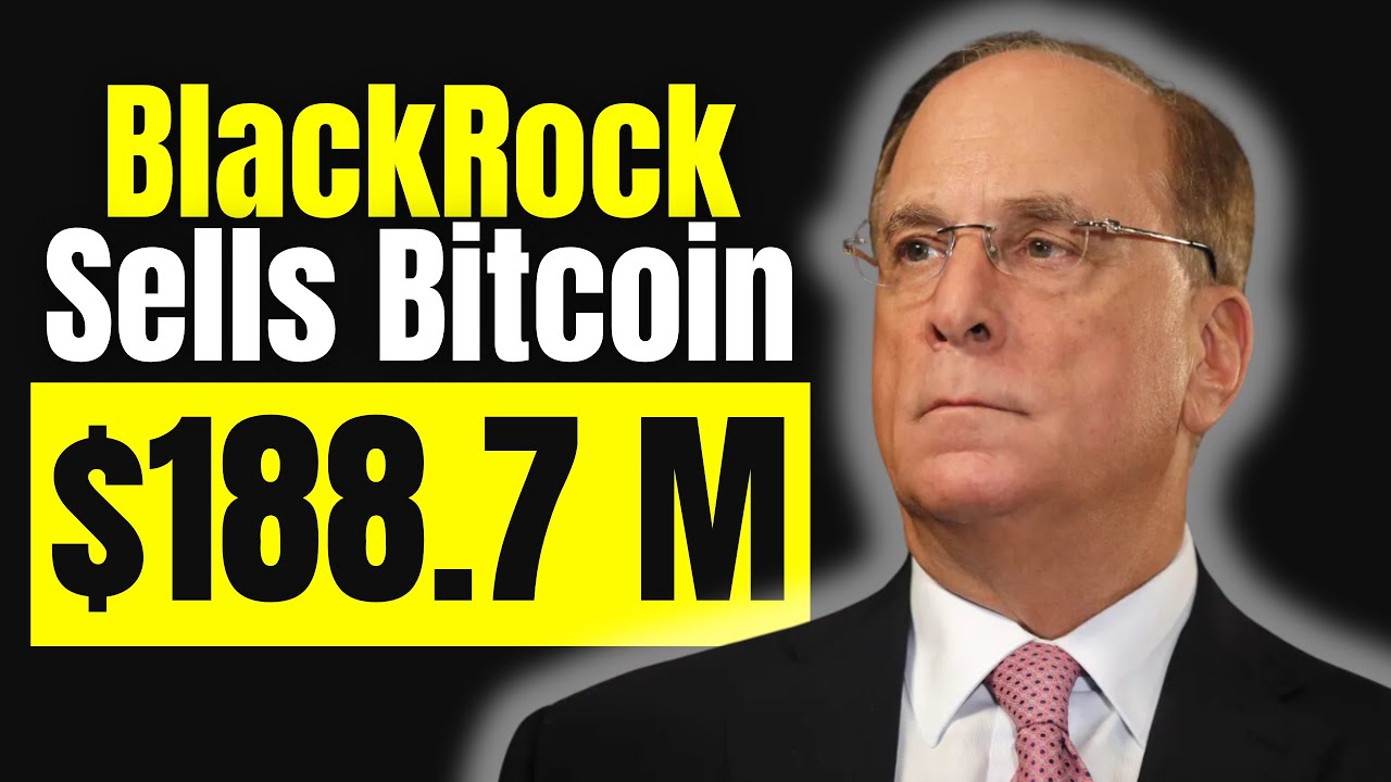 🚨BREAKING: BlackRock Sells $188 Million In Bitcoin - YouTube