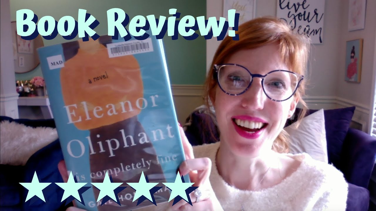 Book Review: Eleanor Oliphant is Completely Fine - YouTube