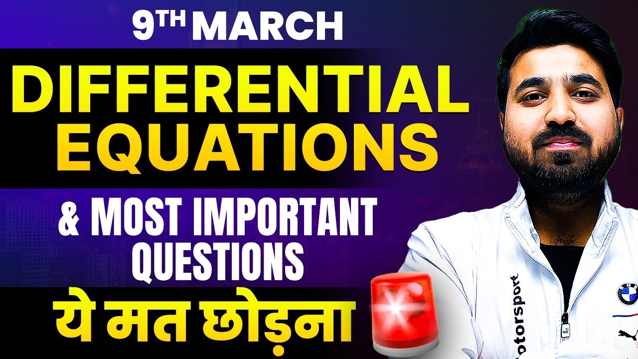 Get Full Marks in Differential Equations (REVISION + MOST IMPORTANT ...