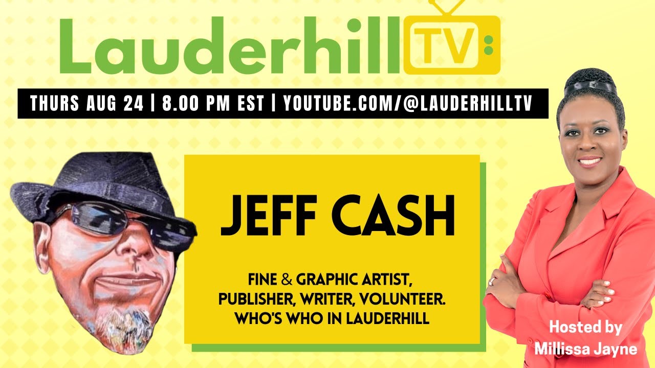 Lauderhill TV Ep15 | Jeff Cash Fine & Graphic Artist | Thurs Aug 24 at ...