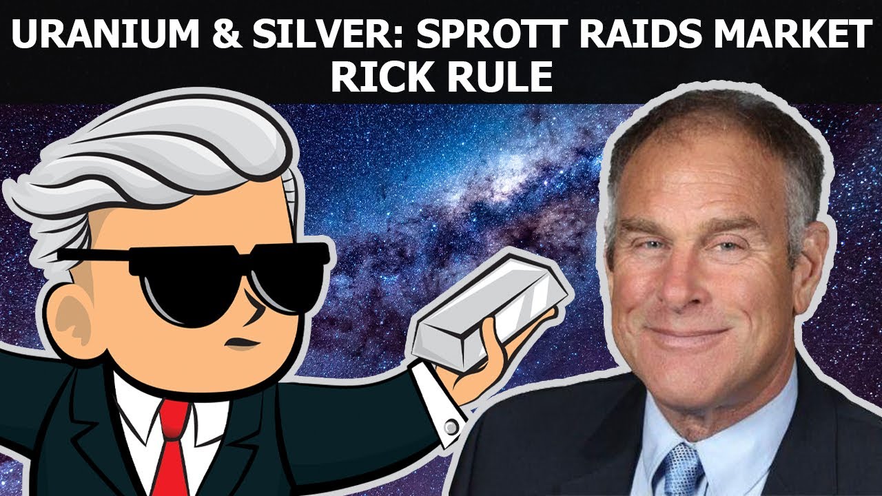 Uranium & Silver: Sprott Raids The Market - Rick Rule - YouTube