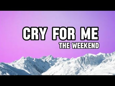 CRY FOR ME | Song | (Lyrics) The weeknd #song #lyrics #trending - YouTube