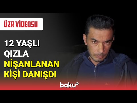 Sabirabadda 12 yaşlı qızla nişanlanan kişinin üzr videosu