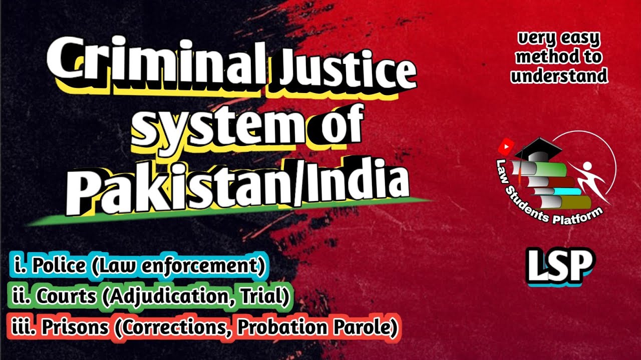 Criminal Justice system of Pakistan/India | Legal System of Pakistan ...