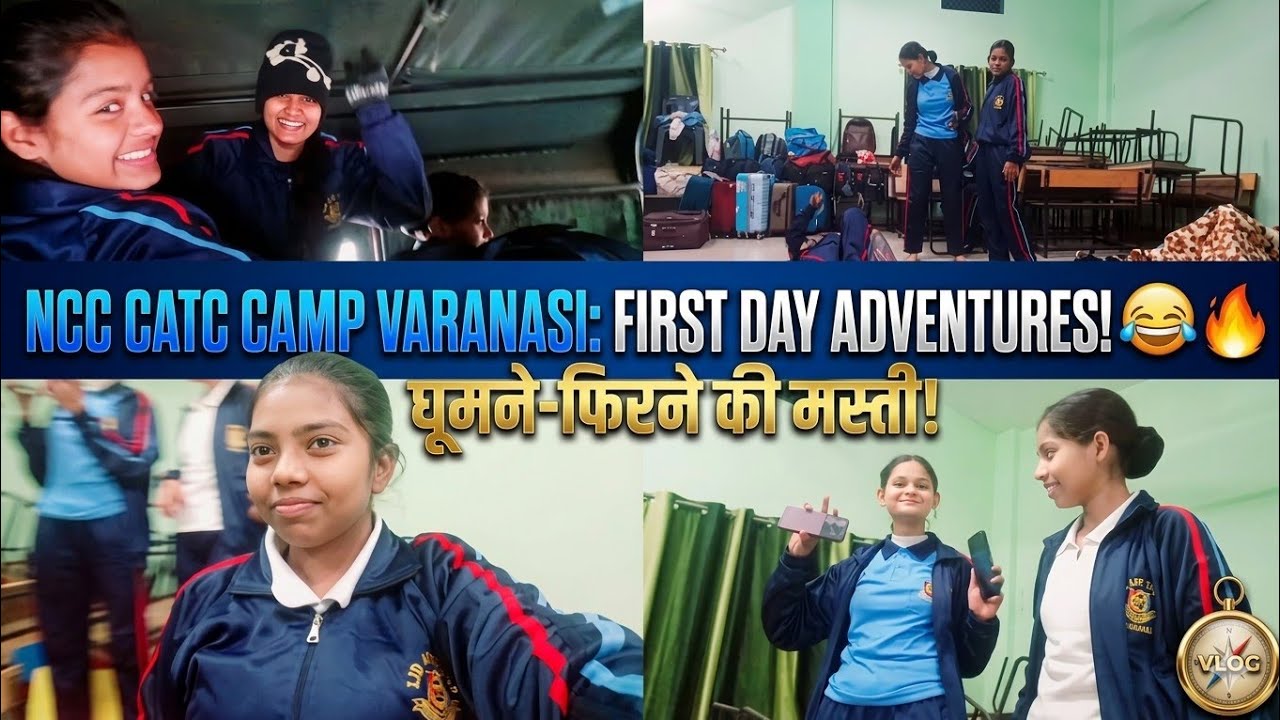 First Day In NCC CATC Camp 😂 | Varanasi |Combined Annual Training Camp ...