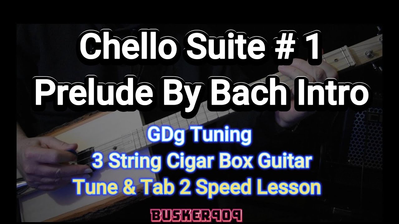 Bach Prelude Chello Suite #1 in G (Intro) Easy Lesson 3 string Cigar ...