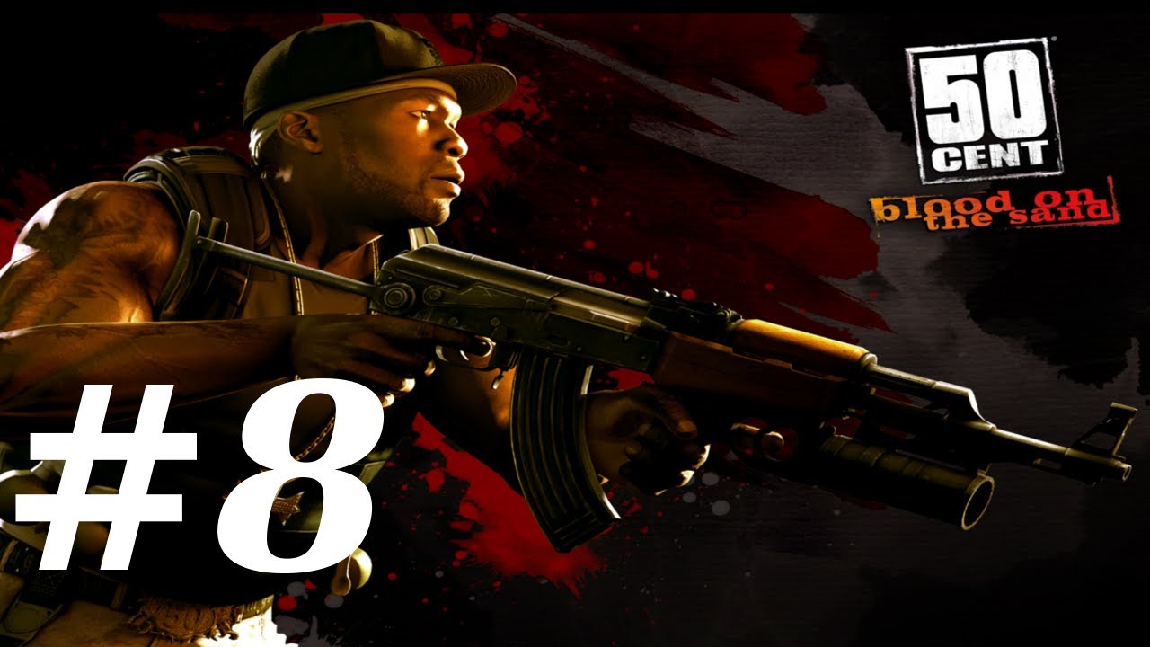 50 Cent: Blood on the Sand Super Serious Playthrough with Sp00n Part 8 ...