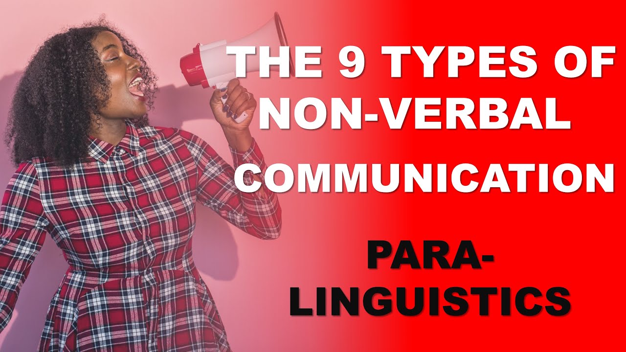 The 9 Types of Non-Verbal Communication – Paralinguistics | Seduire ...