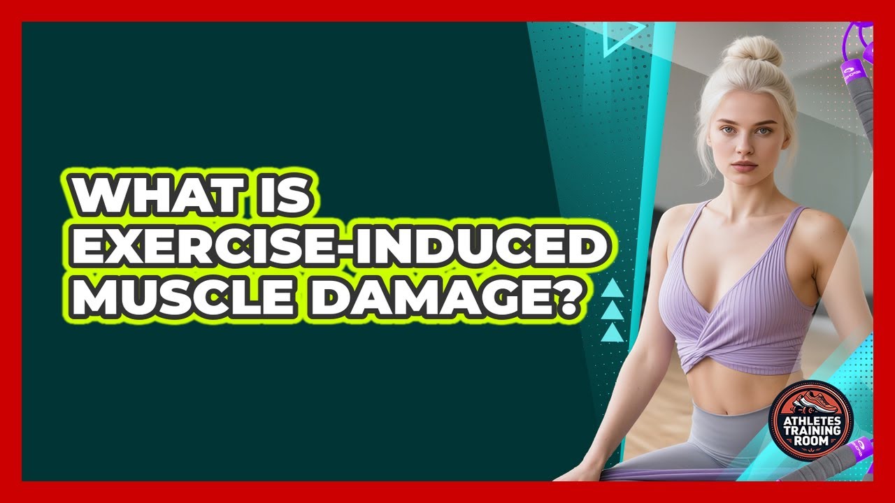 What Is Exercise-Induced Muscle Damage? - YouTube
