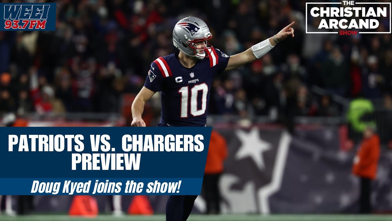 Patriots vs. Chargers, who has more to lose? Doug Kyed Joins | The ...