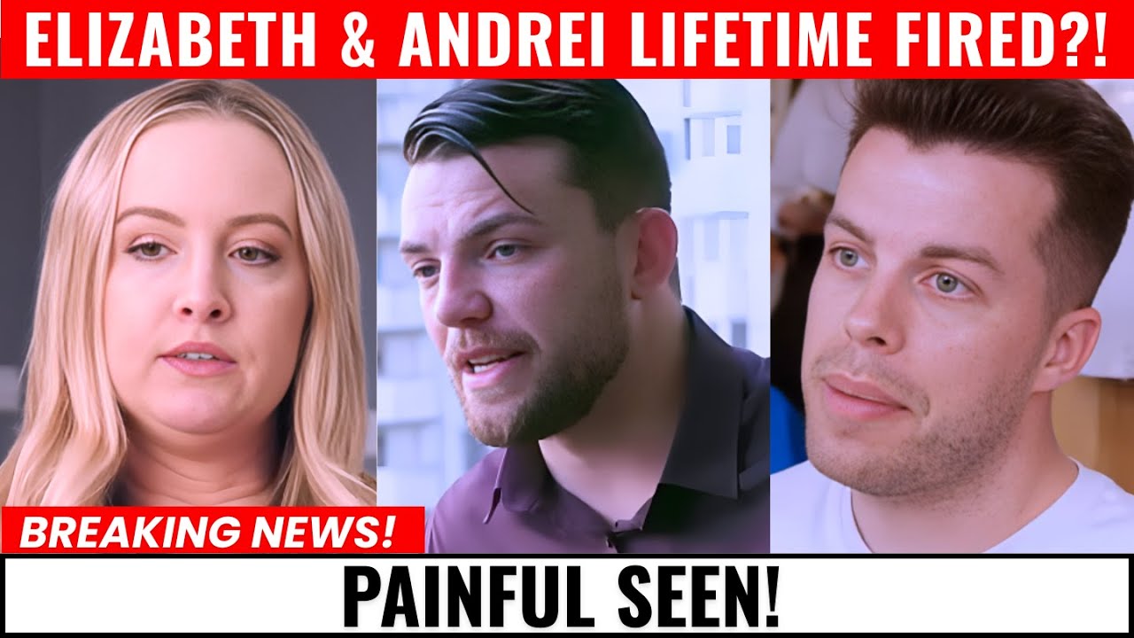 90 Day Fiancé S9E20: Elizabeth & Andrei Hit With Sudden ‘BANNED’ Alert ...