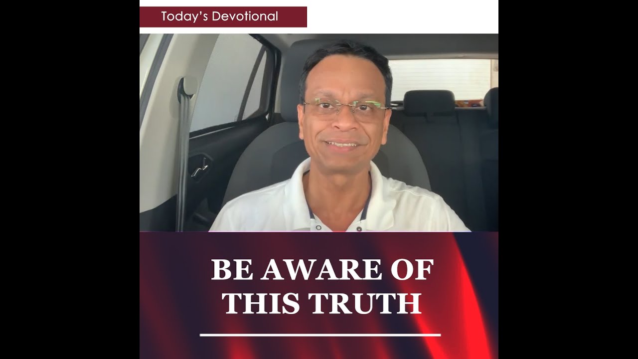 BE AWARE OF THIS TRUTH || DEVOTIONAL by Bro Michael Fernandes - YouTube