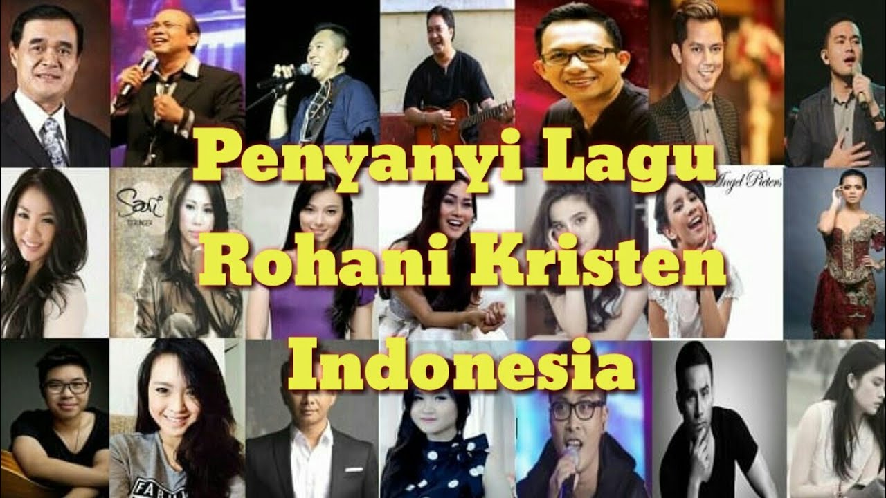 43 Daftar Penyanyi Lagu Rohani Kristen Indonesia - YouTube