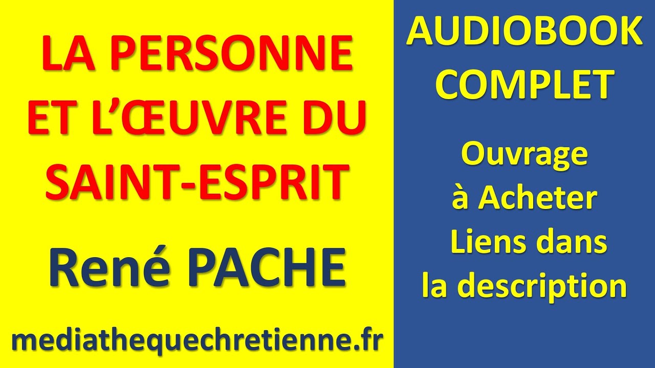 #6 LA PERSONNE ET L’ŒUVRE DU SAINT ESPRIT René PACHE AUDIOBOOK COMPLET - YouTube