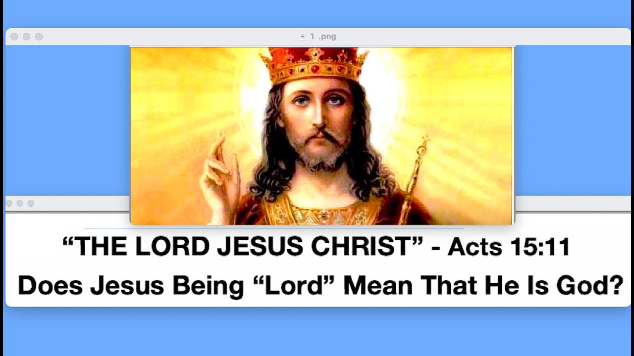 "The Lord Jesus" Does Not Mean He Is God - YouTube