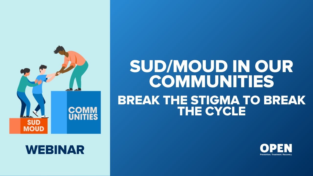 SUD/MOUD in our Communities: Break the Stigma to Break the Cycle - YouTube
