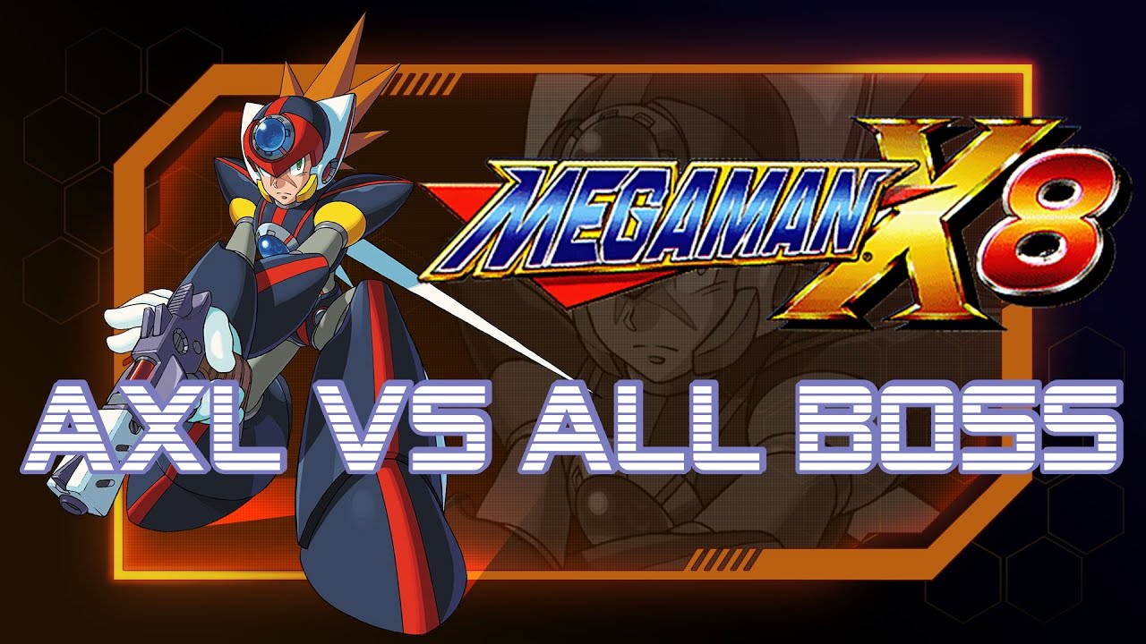 Mega Man X8 - Axl vs All Boss (No damage) - YouTube