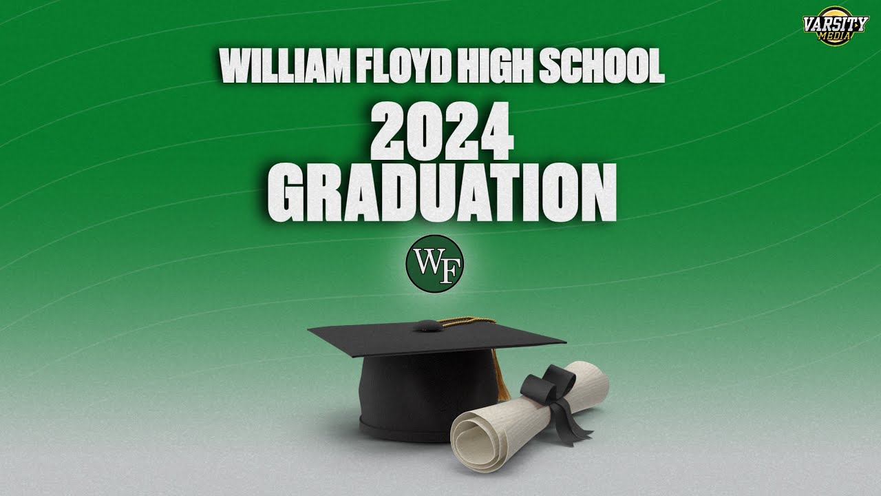 William Floyd High School Class of 2024 Commencement - YouTube