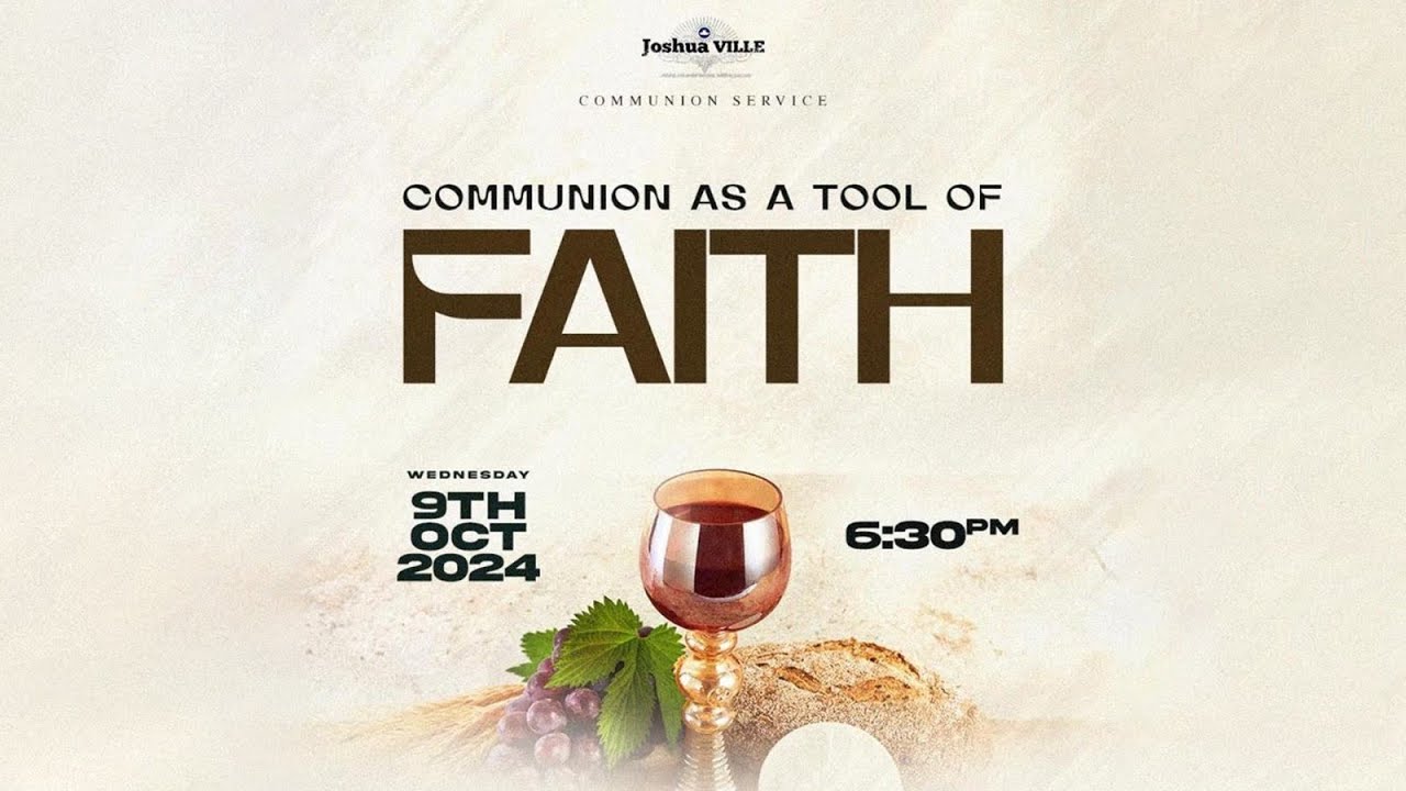 OCTOBER COMMUNION SERVICE | COMMUNION AS A TOOL OF FAITH | 09-10-2024 ...