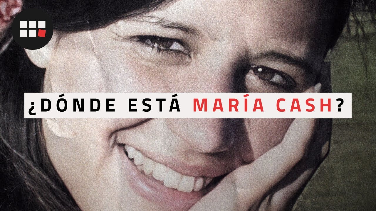 La desaparición de María Cash - YouTube